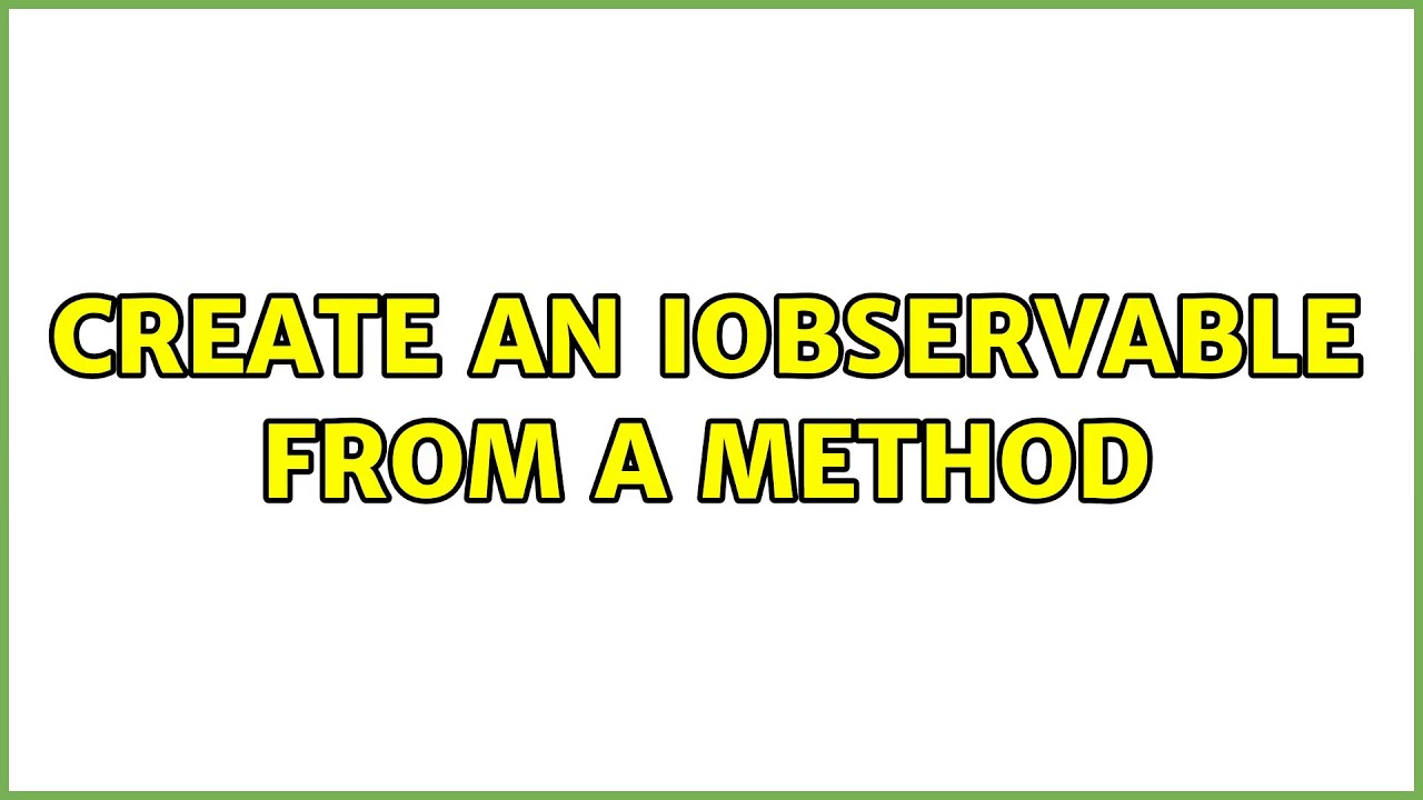 Create an IObservable from a method - YouTube
