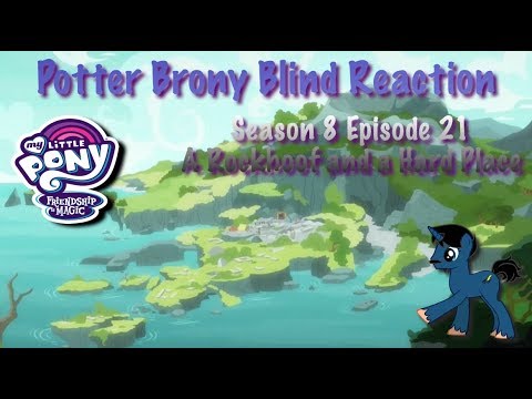 PotterBrony Blind Reaction MLP FiM Season 8 Episode 21 A Rockhoof and a ...