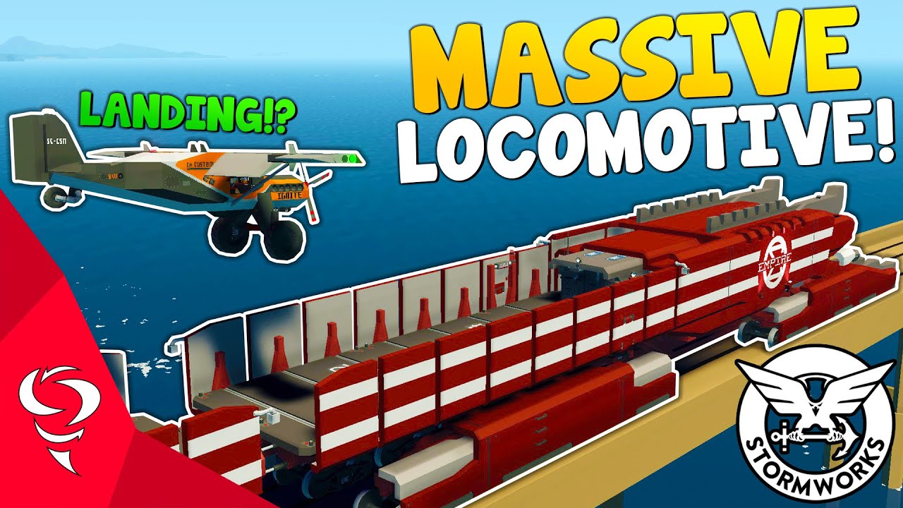 Landing On The BIGGEST LOCOMOTIVE!? - Stormworks Gameplay - YouTube