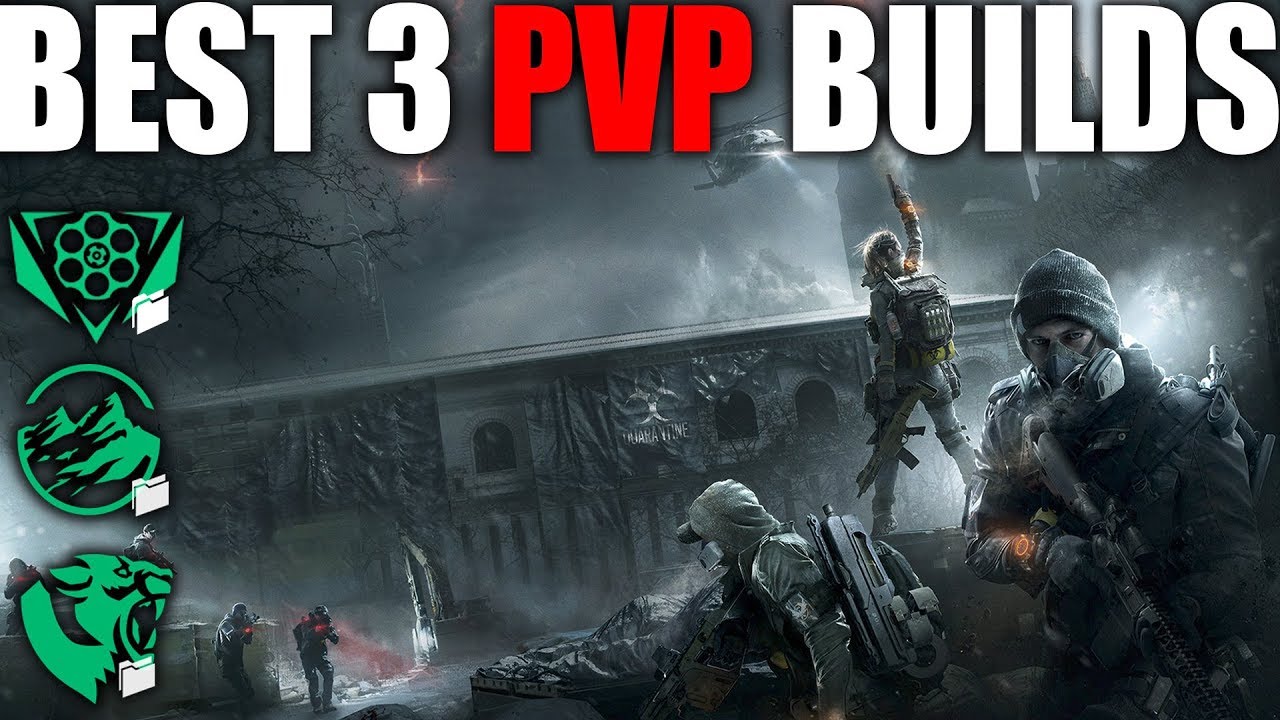 BEST 3 PVP BUILDS IN THE DIVISION | HOW TO BUILD EACH FOR THE DZ, LAST STAND & SKIRMISH - YouTube