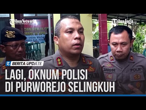 OKNUM POLISI DI PURWOREJO BERSELINGKUH DENGAN BIDAN DESA