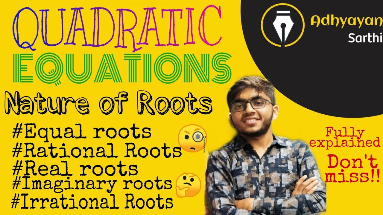 Nature of Roots || Rational, Irrational,Real, Imaginary,Equal roots ...