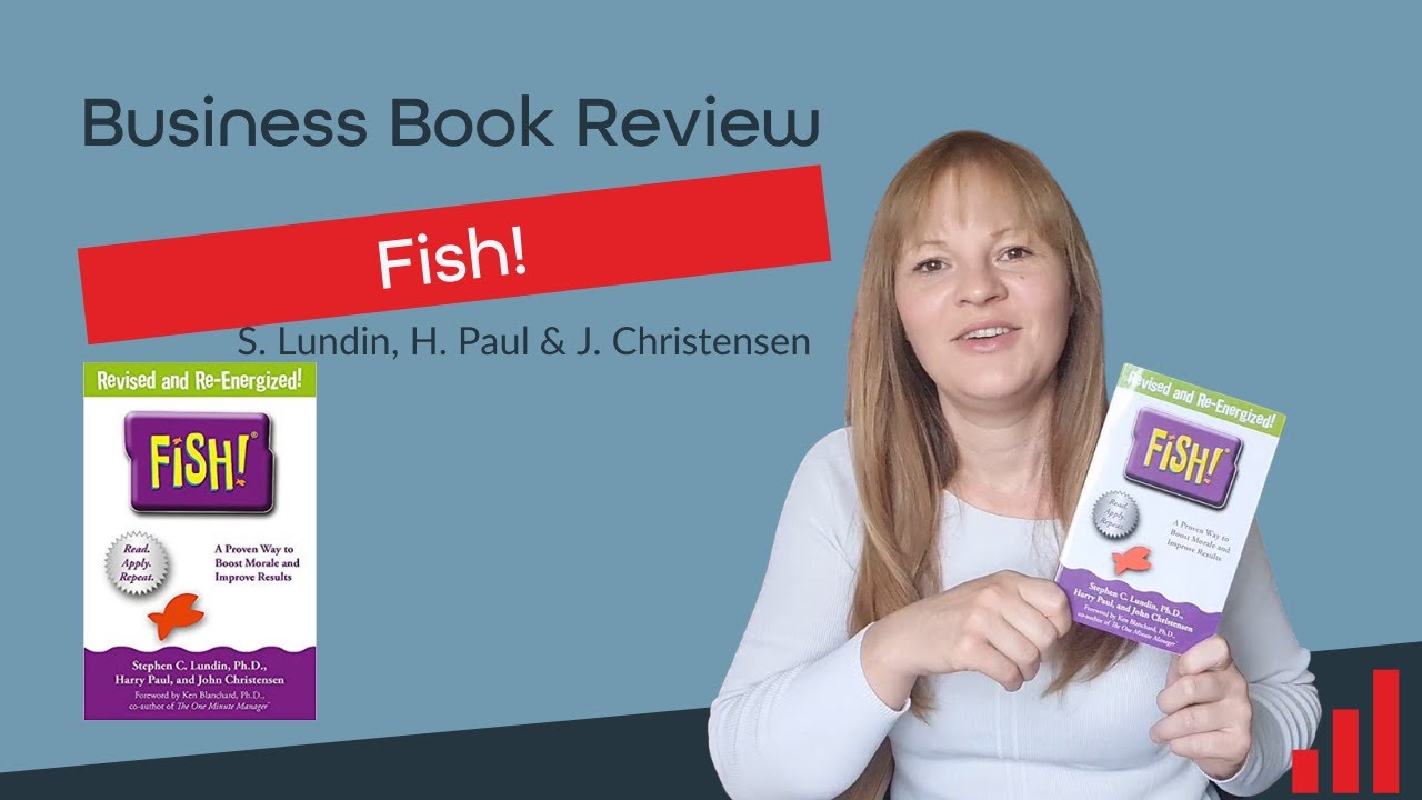 Fish! by Stephen C. Lundin, Harry Paul and John Christensen Book Review ...