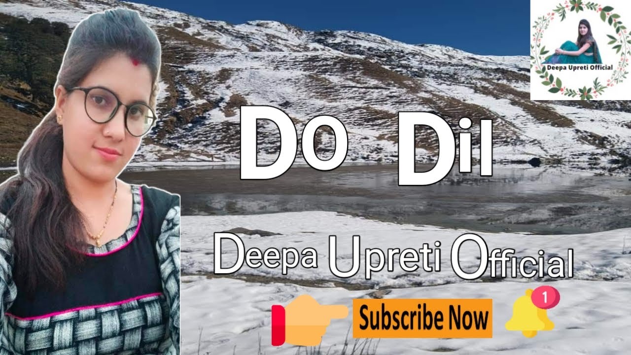 Do Dil Cover Songs by Deepa Upreti Official - YouTube