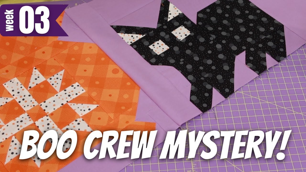 Boo Crew Mystery Quilt: Week 3 | @FatQuarterShopTX Sew Along - YouTube