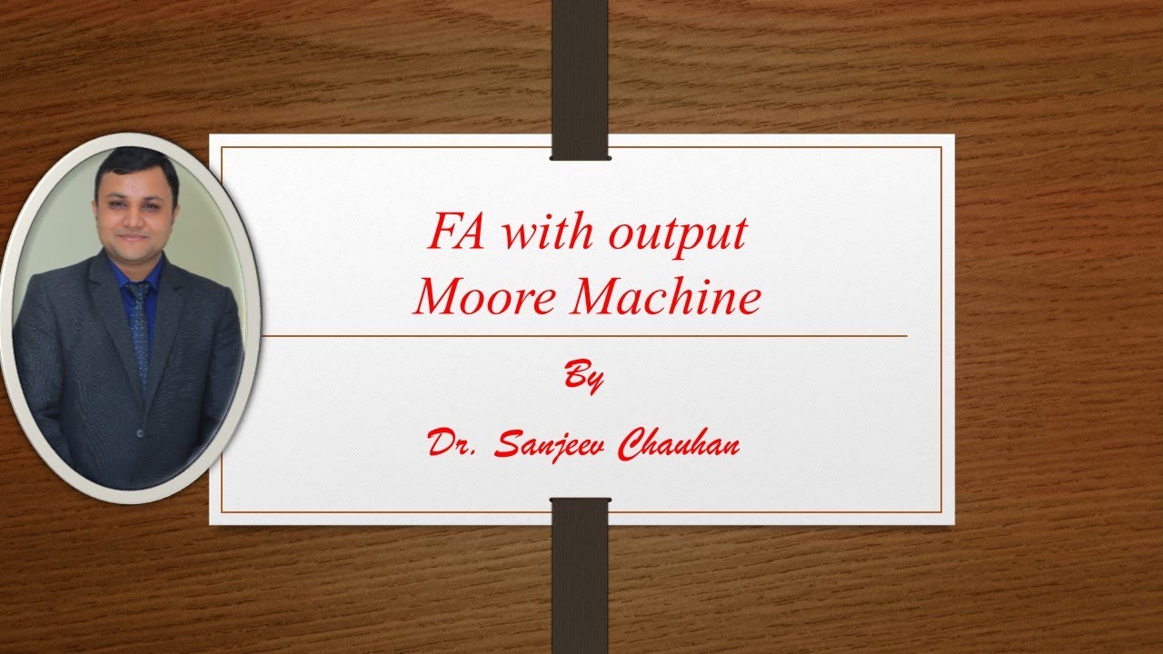 Lecture 34 Moore Machine Finite Automata With Output Youtube