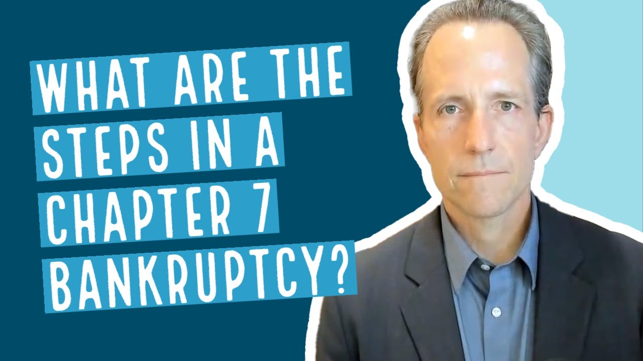 Navigating Chapter 7 Bankruptcy: Step-by-Step Guide | Q&A with Attorney ...