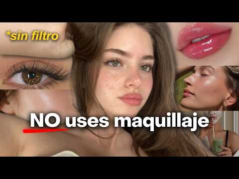 Cómo verte MEJOR sin maquillaje (naturalmente)