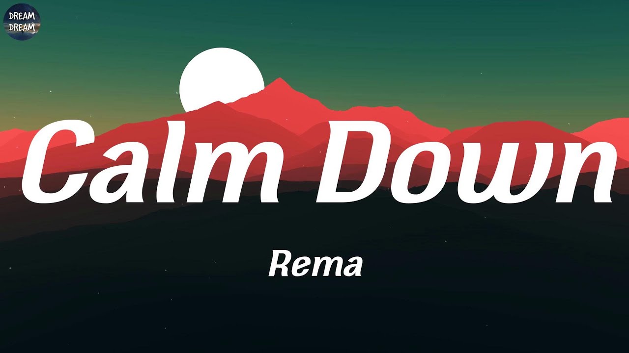 Rema - Calm Down (Lyrics) | Rema, Clean Bandit, Sia, Magic!,.. - YouTube