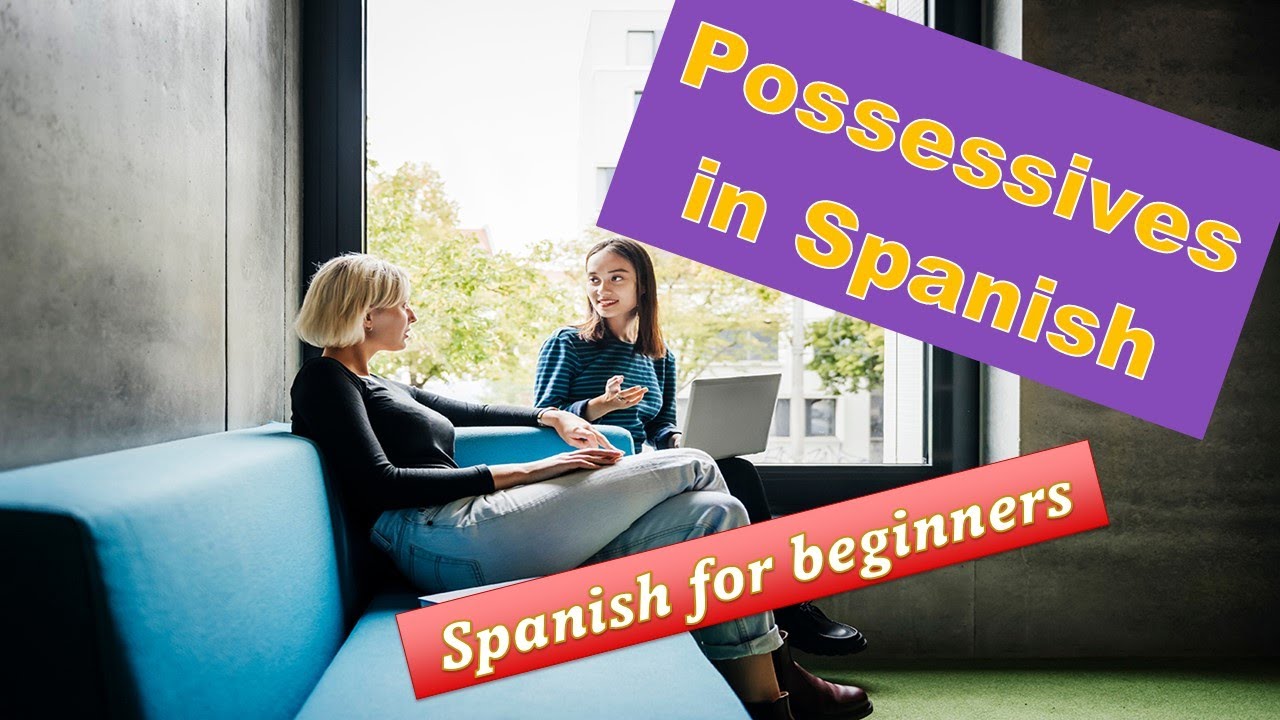 Possessives in Spanish - YouTube