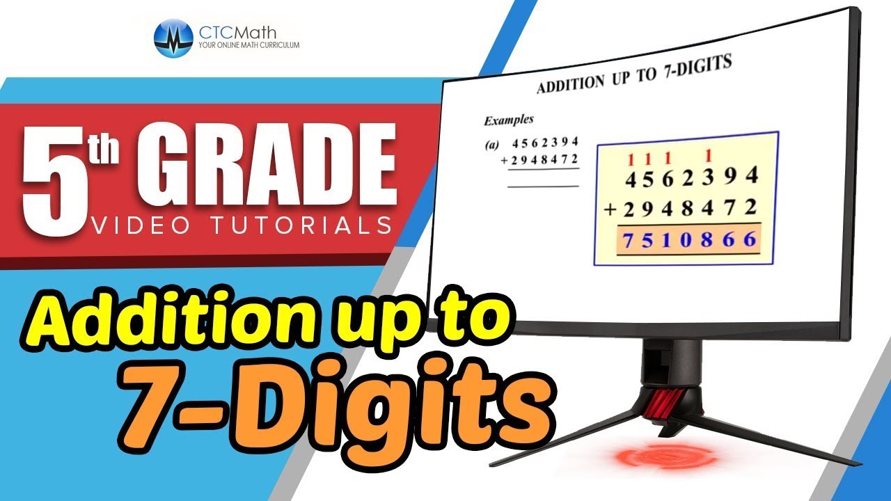 5th Grade Math Tutorials: Addition up to 7-Digits - YouTube