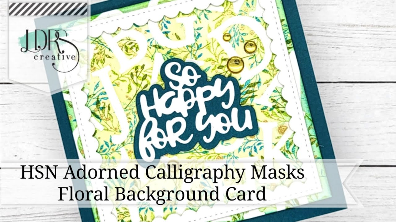 HSN Adorned Calligraphy Masks - Floral Background Card - YouTube