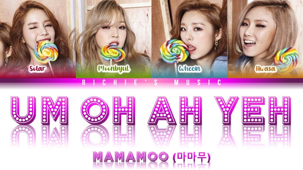 MAMAMOO (마마무) - Um Oh Ah Yeh (음오아예) [Color Coded Lyrics Han|Rom|Eng ...