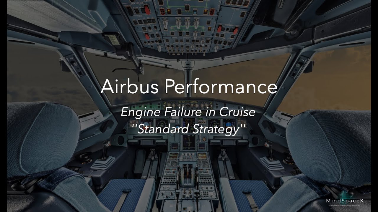 Airbus Performance - Engine Failure in Cruise 'Standard Strategy' - YouTube