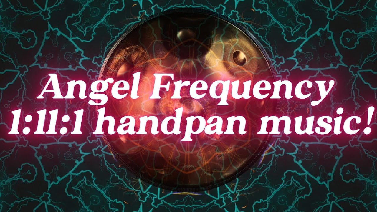 1 Hour of Angel Frequency Handpan Music | Healing, Meditation, and Deep ...