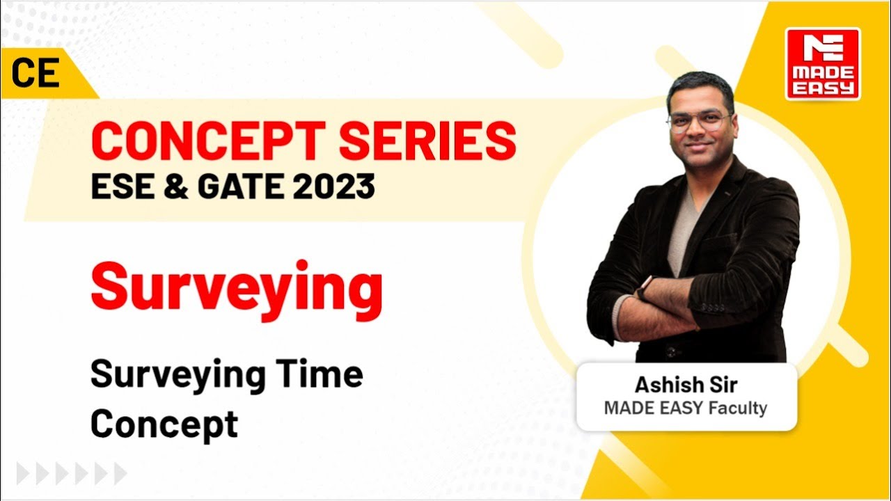 ESE & GATE 2023 Concept Series | Surveying Time Concept | CE | By ...