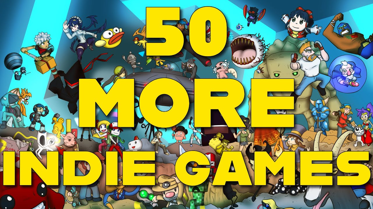 50 More of the Best Indie Games Ever Made | Ultimate Indie Games List ...