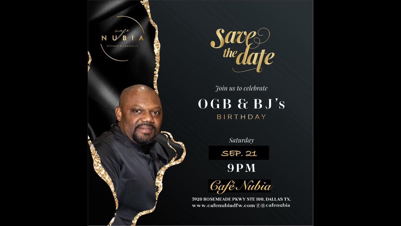 OGB & BJ's Birthday : CAFE NUBIA - Dallas TX 2024 - YouTube