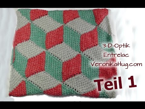 3-D-Optik häkeln Entrelac - Veronika Hug - Teil 1