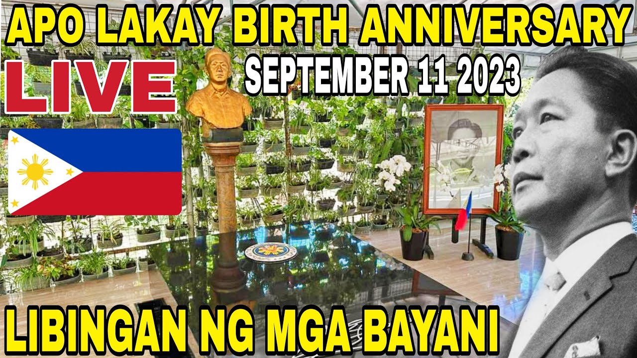 LIVE NOW LIBINGAN NG MGA BAYANI HAPPY BIRTHDAY APO LAKAY - YouTube