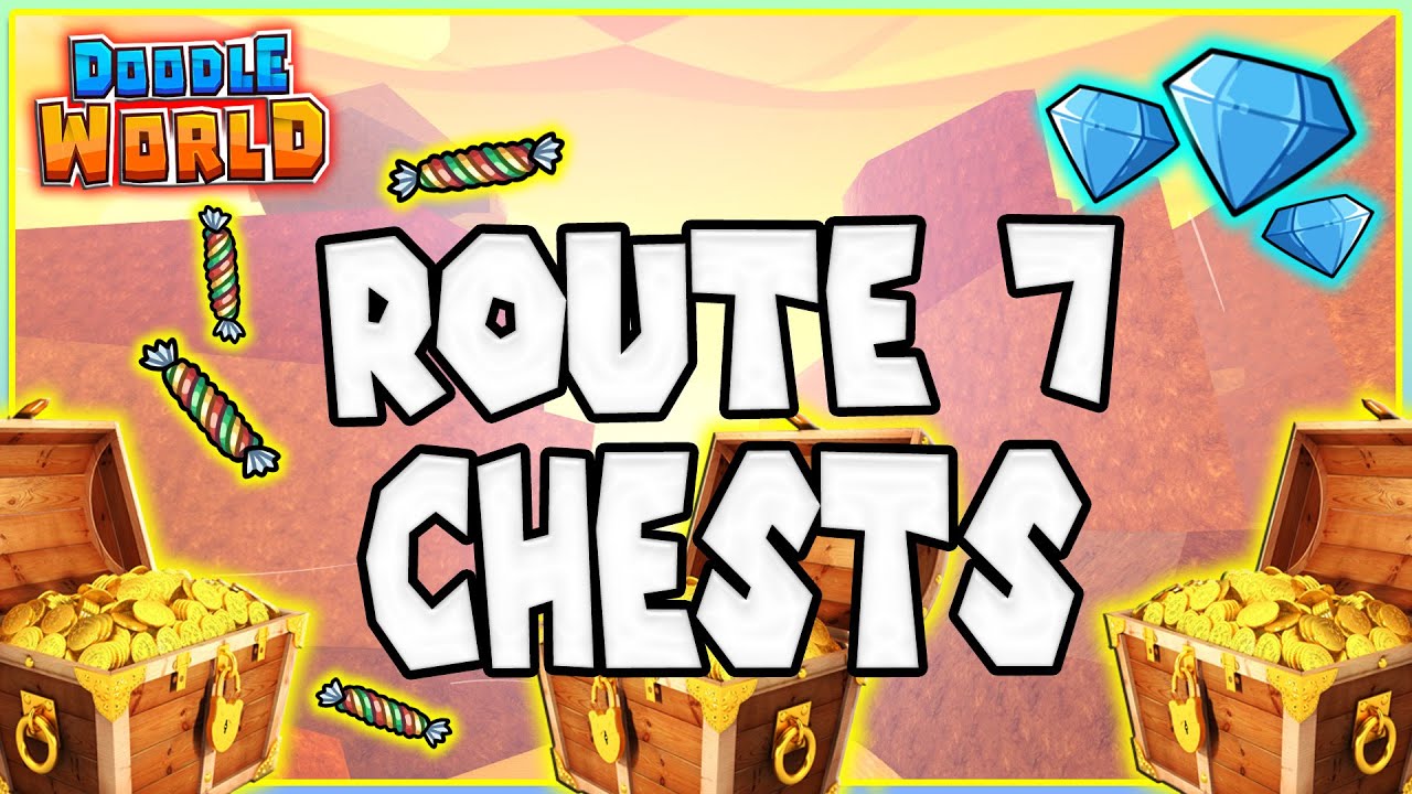 Route 7 Chests! Doodle World (2023) - YouTube