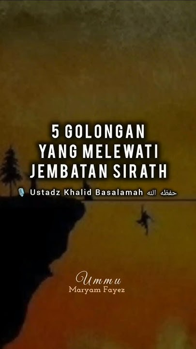 5 Golongan Manusia Yang Melewati Jembatan Sirath | Ustadz Khalid Basalamah - YouTube