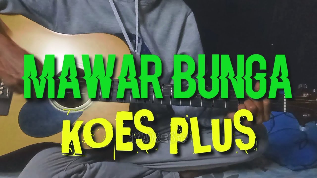 Mawar Bunga || Koes Plus || Cover Akustik - YouTube