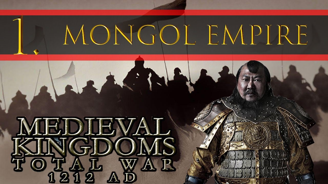 The Mongols Invaded 1# - Mongol Empire Medieval 1212 AD Campaign let's ...