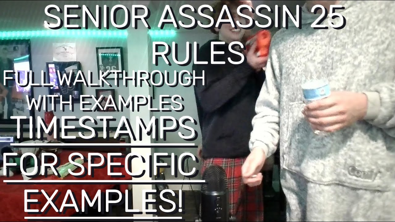 (Timestamps included) SENIOR ASSASSIN RULES WALKTHROUGH 2025 - YouTube