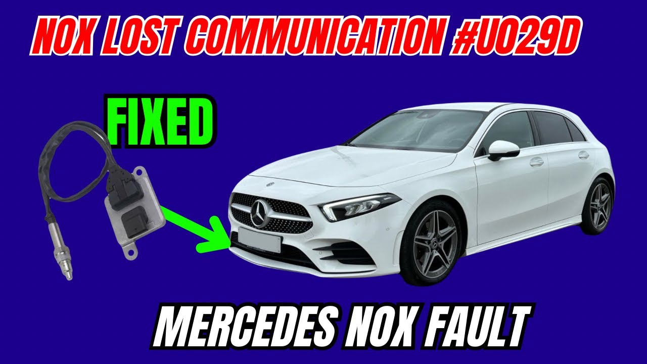 Mercedes A-Class NOx Sensor Issue FIXED | Code U029D Error Reset ...
