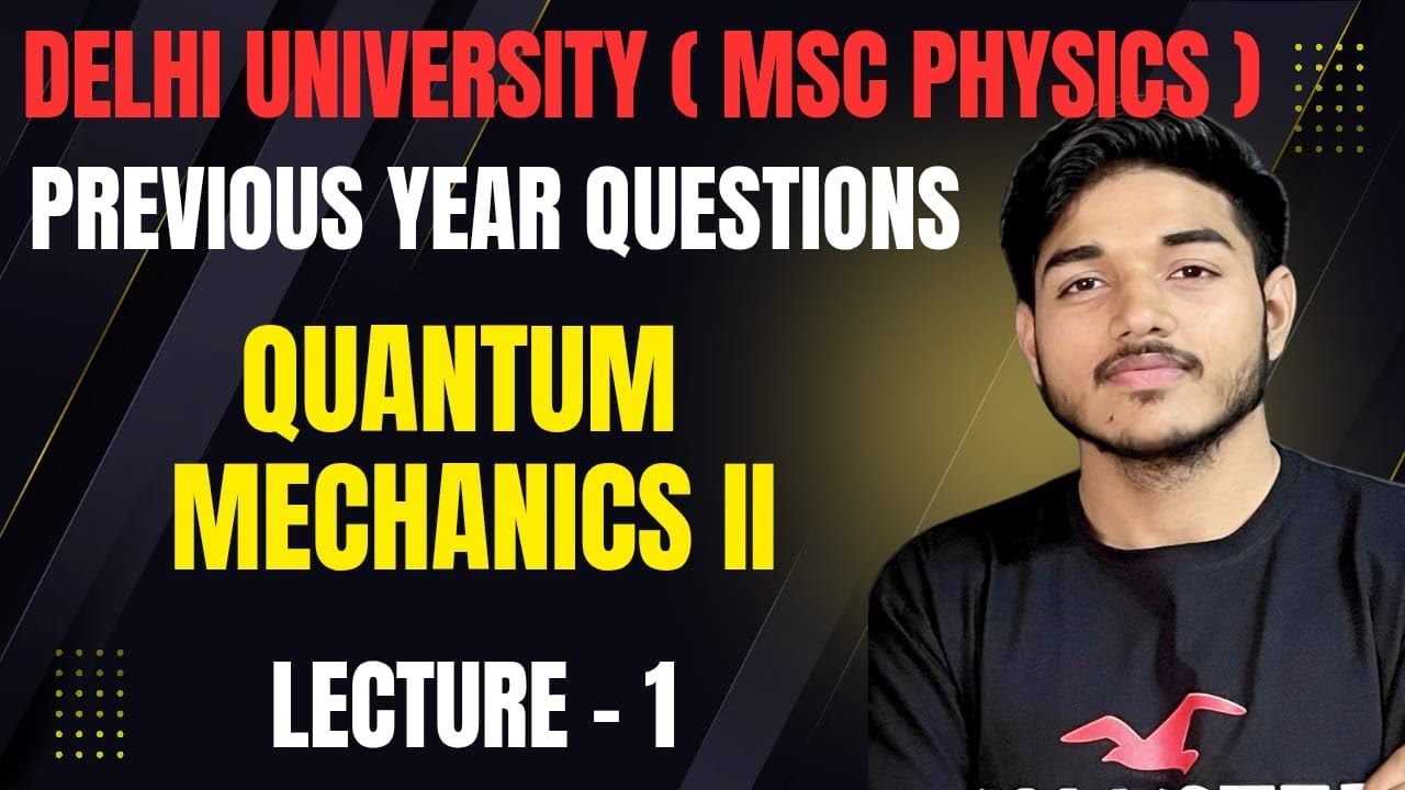Msc Physics Sem II Quantum Mechanics II PYQ Solution 2024 Part 1 - YouTube
