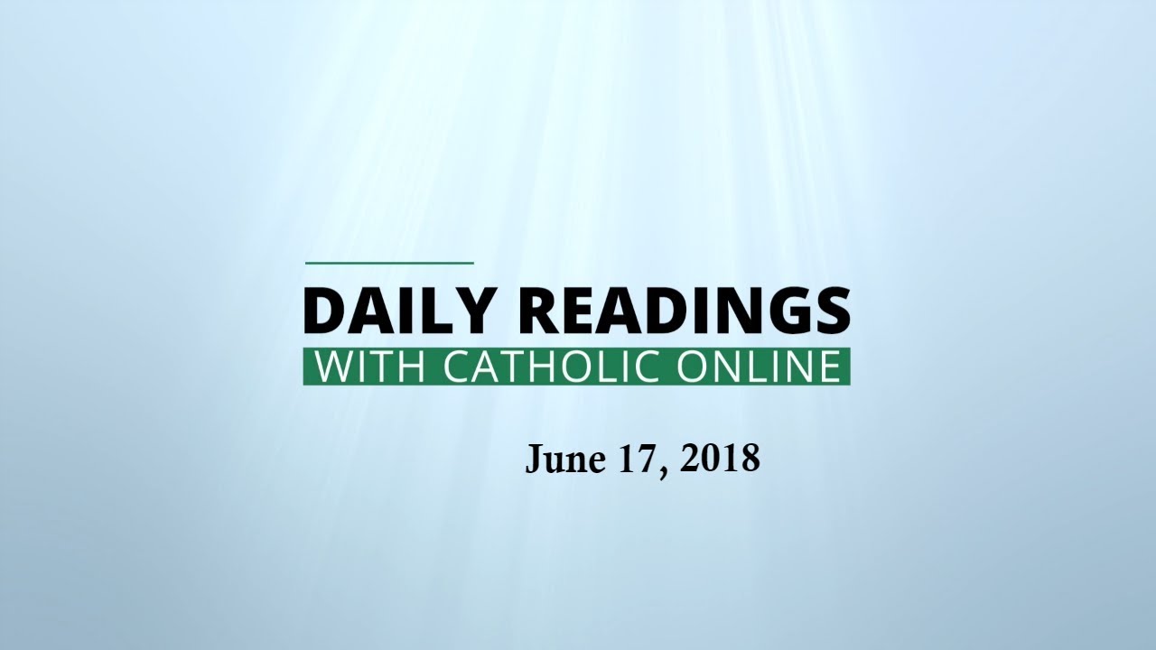 Daily Reading for Sunday, June 17th, 2018 HD - YouTube