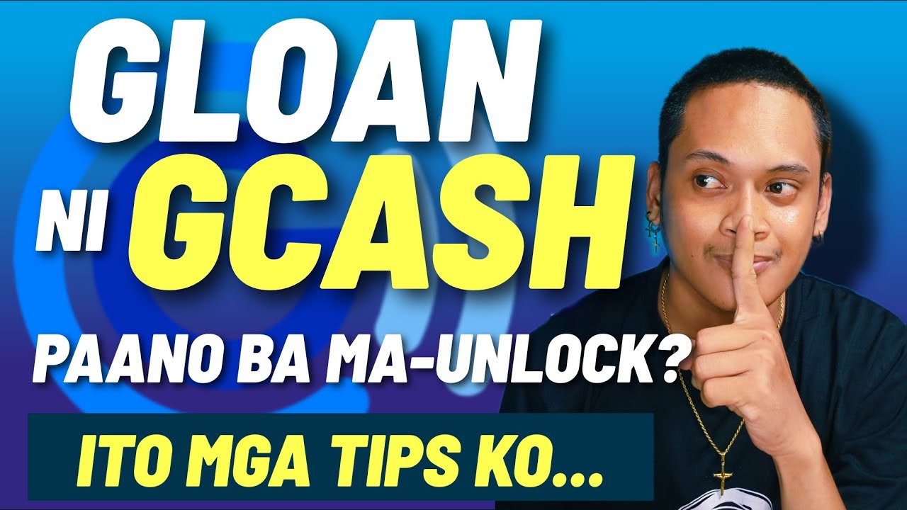 GLOAN NI GCASH | PAANO BA MA-UNLOCK? | ITO MGA TIPS KO... - YouTube
