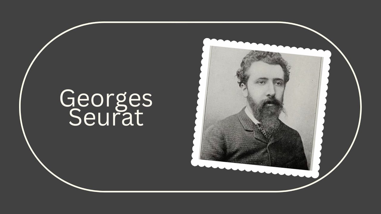 Painting Beyond the Dots: The Life and Legacy of Georges Seurat. - YouTube