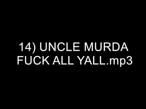 UNCLE MURDA - FUCK ALL YALL