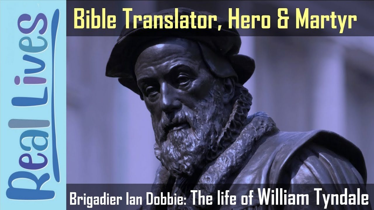 Bible Translator, Hero and Martyr - William Tyndale - YouTube