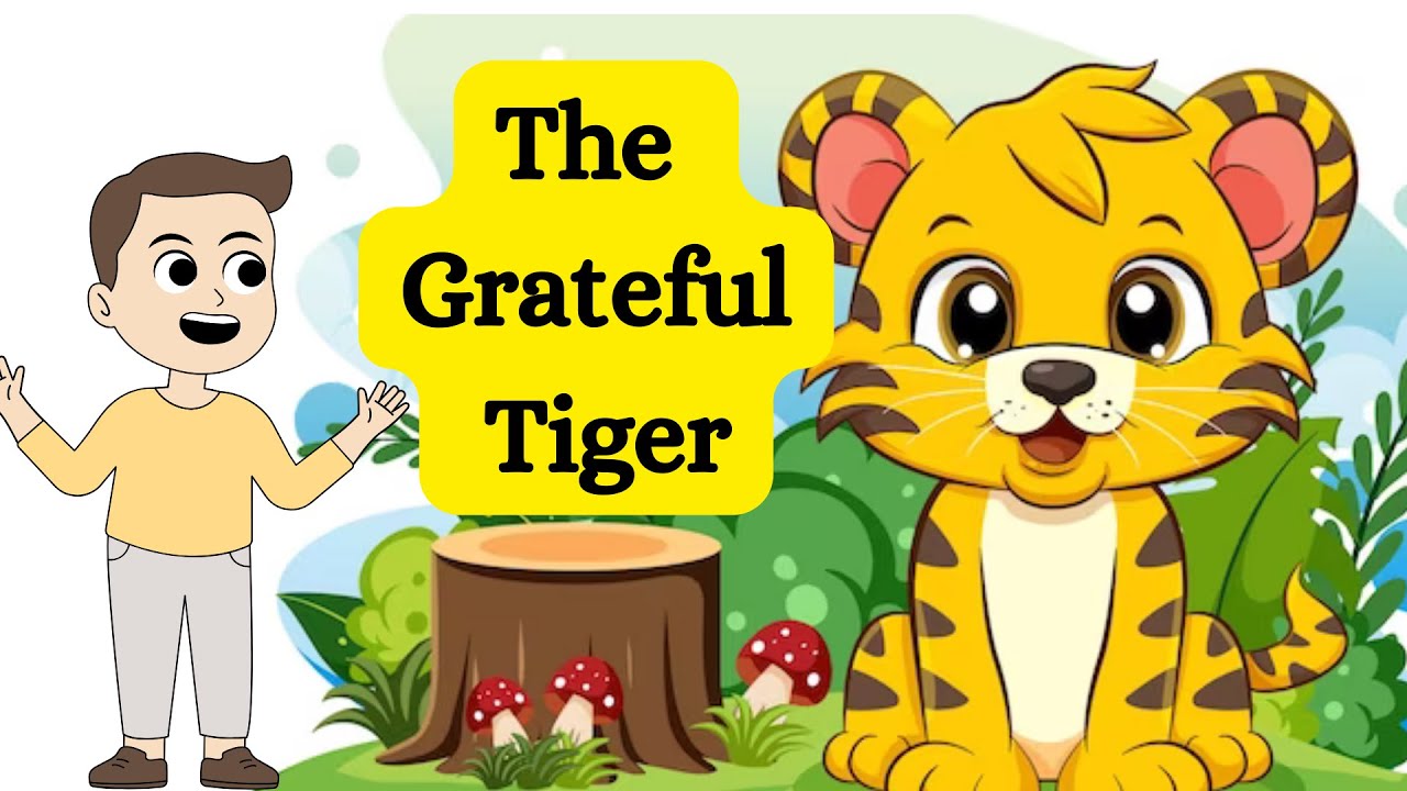 The grateful Tiger | Moral Stories For Kids in English | Bedtime ...