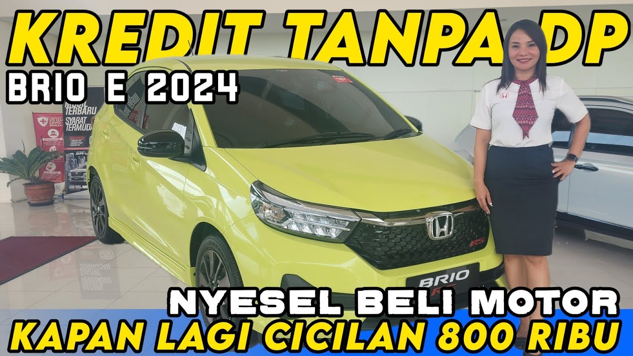 HONDA BRIO CICILAN 800 RIBUAN ‼️ TURUN HARGA HONDA BRIO E 2024 TERBARU ...