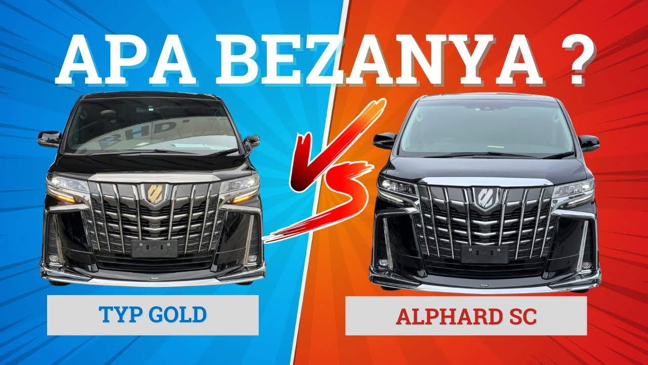 APA BEZANYA ⁉️ TOYOTA ALPHARD TYPE GOLD AND ALPHARD SC SPEC - YouTube