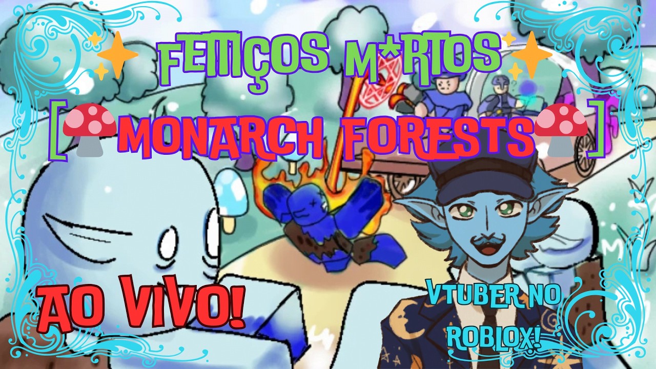 Feitiços M*rt0s [🍄MONARCH FORESTS🍄] Jogando Roblox com o Chat!⭐ [Vtuber ...