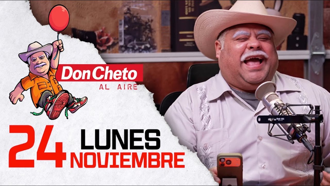 Don Cheto Al Aire Show del 24 de Noviembre de 2025 - YouTube