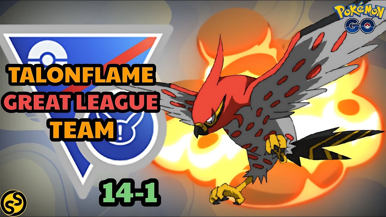 TALONFLAME TEAM DOMINATES GREAT LEAGUE IN POKEMON GO BATTLE LEAGUE ...