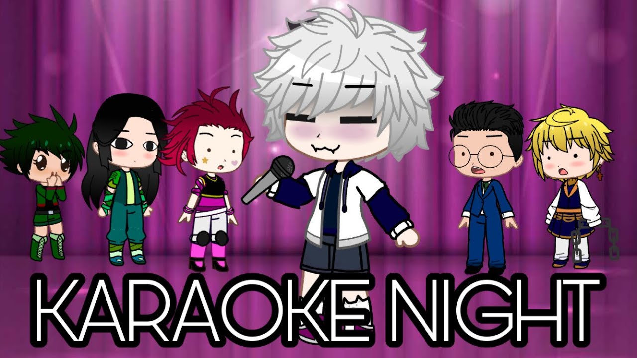 Killua Is Good at Singing? HunterxHunter Karaoke Night (Gacha Club ...
