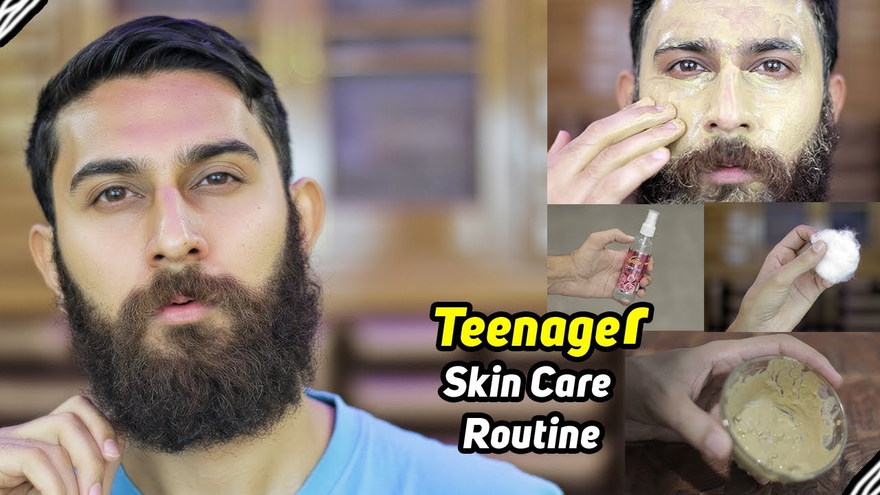 Teenager Skin Care Routine for Oily skin, Normal Skin & Dry Skin ...
