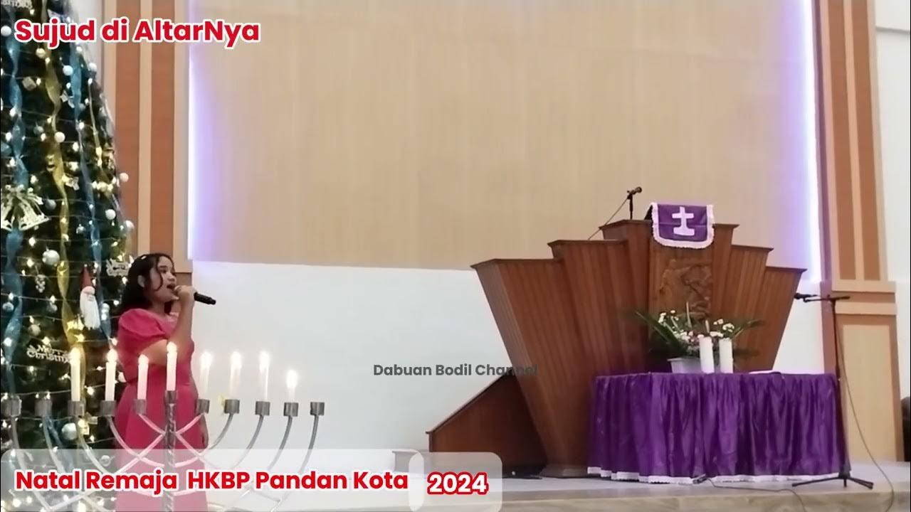 SUJUD DI ALTARNYA @ NATAL REMAJA HKBP PANDAN 2024 ‼️ - YouTube
