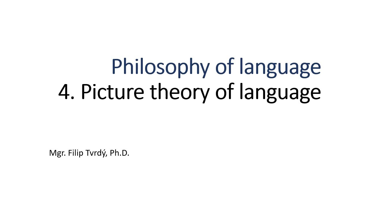 Philosophy of language 4: Picture theory of language - YouTube