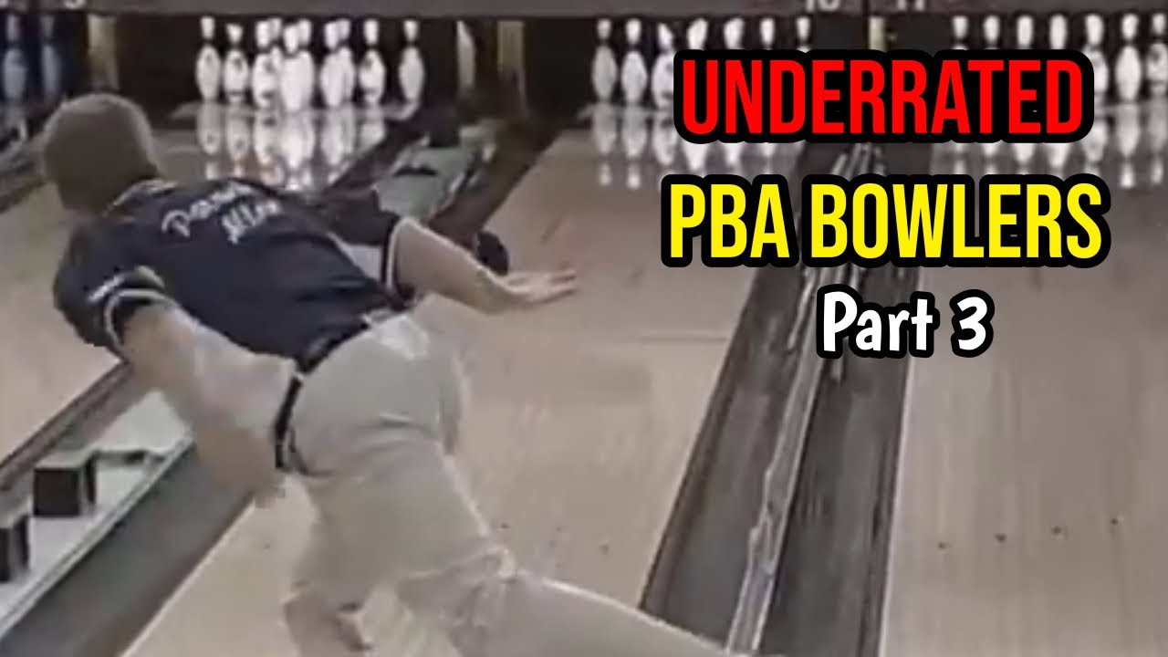 The most UNDERRATED PBA bowlers PART 3 - YouTube