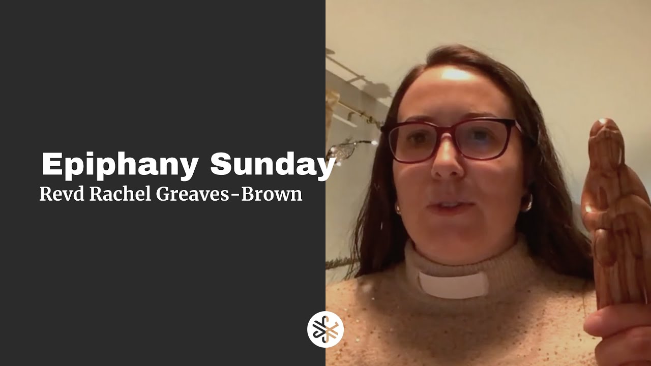 Epiphany Sunday // Revd Rachel Greaves-Brown - YouTube