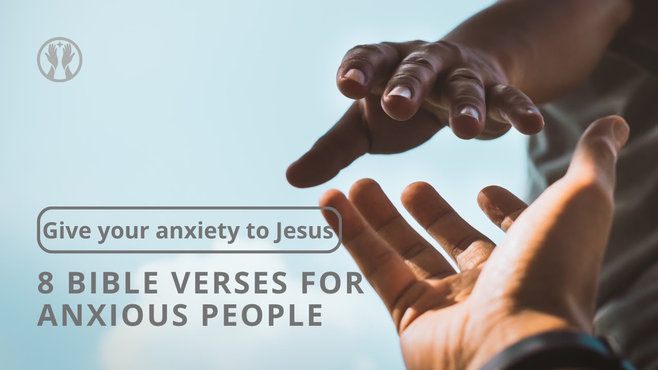 8 BIBLE VERSES for ANXIOUS PEOPLE: Find Peace and Comfort in JESUS ...