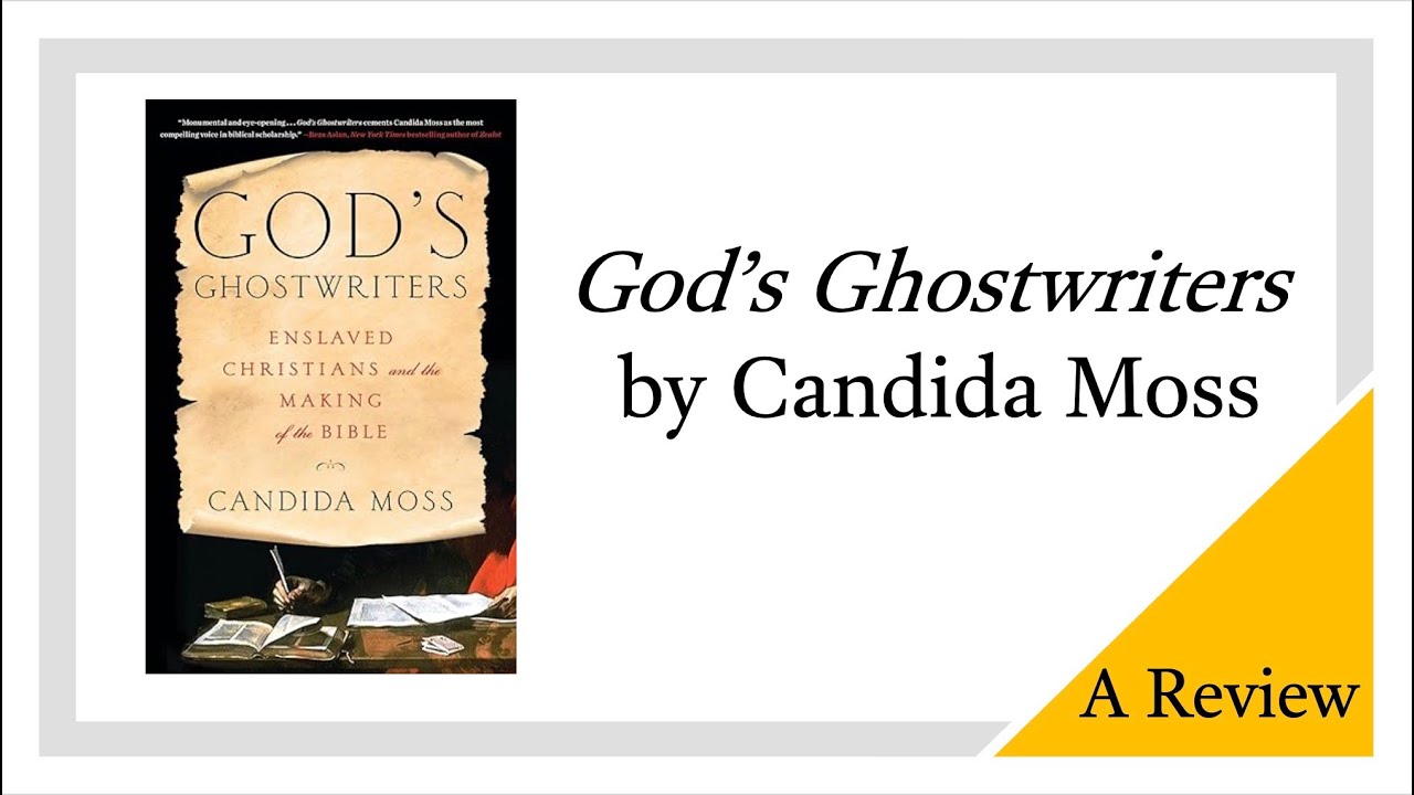 'God's Ghostwriters' by Candida Moss - A Review - YouTube